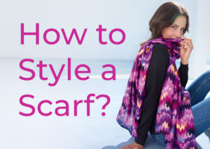 The Art of Scarf Wearing: How to Tie, Wrap, and Drape
